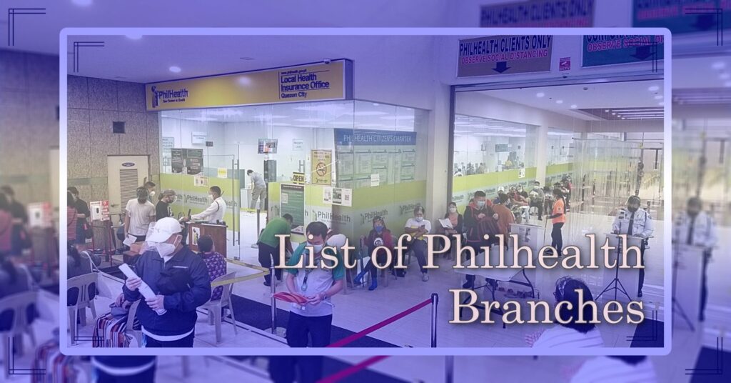 List of Philhealth Branches - Assistance.PH