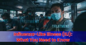 Seasonal Rise in Influenza-Like Illness (ILI): What to Know